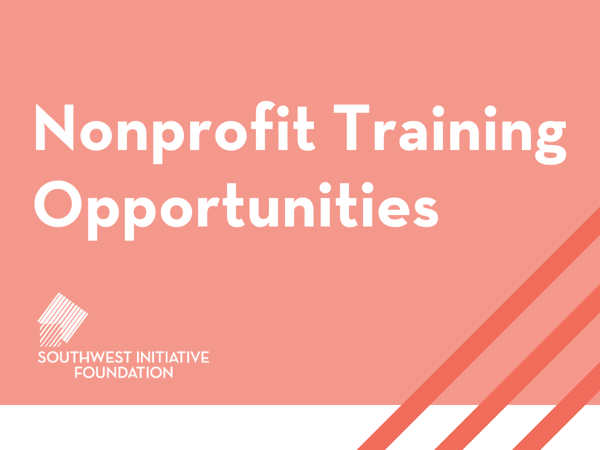 Nonprofit Training Opportunities - Southwest Initiative Foundation